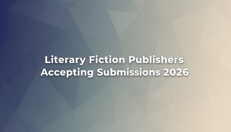 Literary Fiction Publishers Accepting Submissions 2026