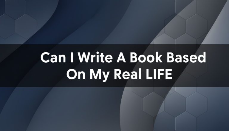 Can I Write A Book Based On My Real Life